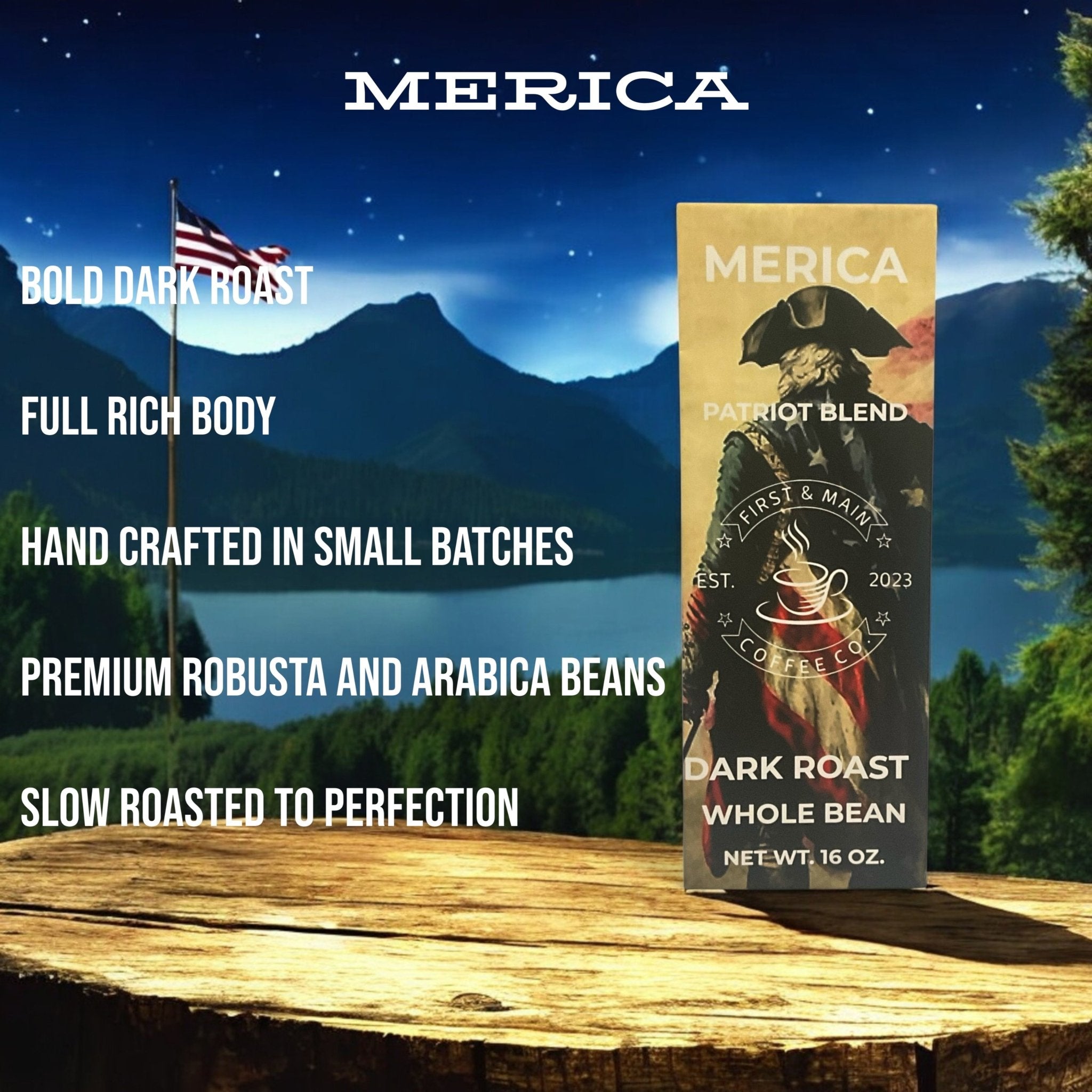 Merica - Patriot Blend - Dark Roasted Coffee – First & Main Coffee Co.
